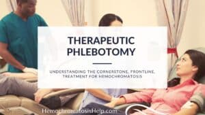 Therapeutic Phlebotomy for Iron Overload Treatment | Hemochromatosis Help